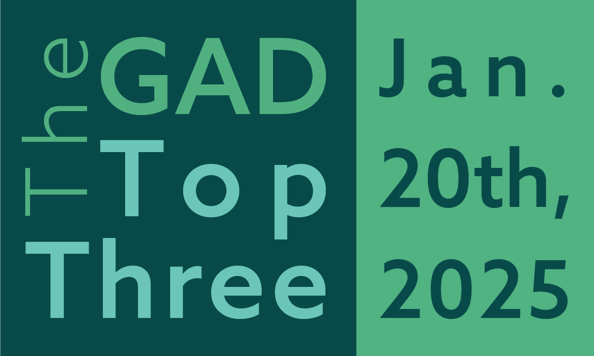 The GAD Top Three | January 20th, 2025 feature image