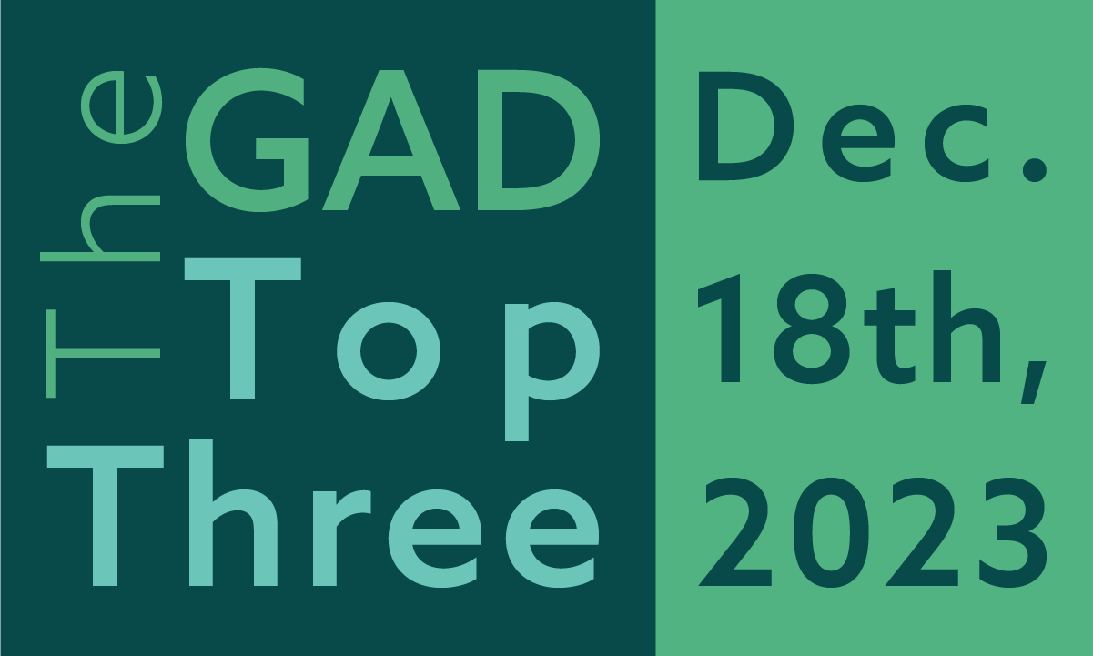 The GAD Top Three | December 18th, 2023 feature image